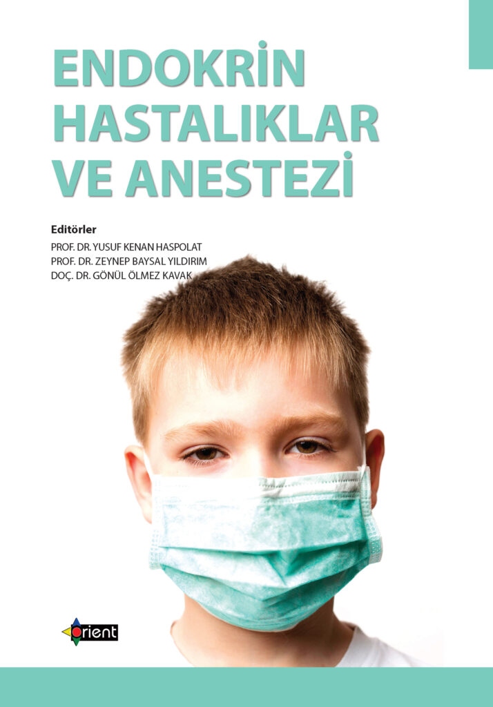 ENDOKRİN HASTALIKLAR VE ANESTEZİ – Yusuf Kenan Haspolat – Zeynep Baysal ...